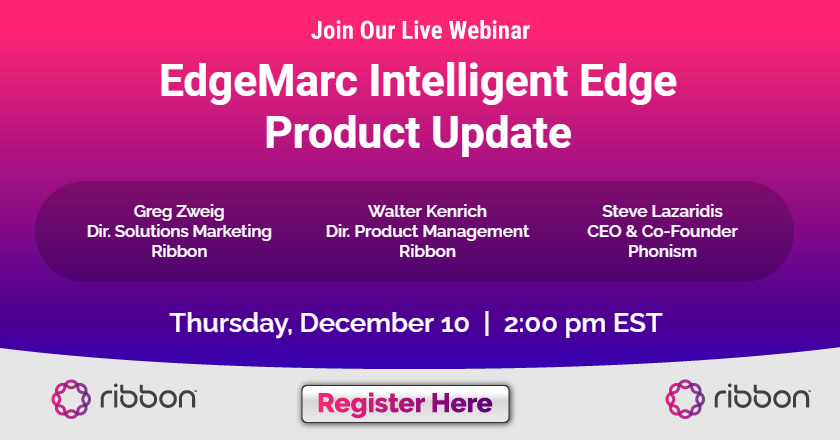 Webinar - EdgeMarc Intelligent Edge Product Update